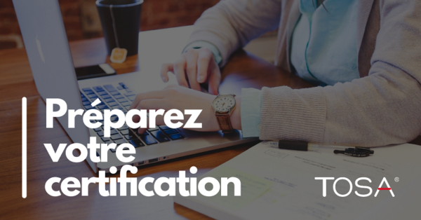 Comment se déroule l'examen de la certification TOSA