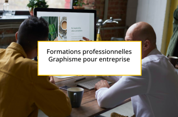 Formations professionnelles Graphisme pour entreprise